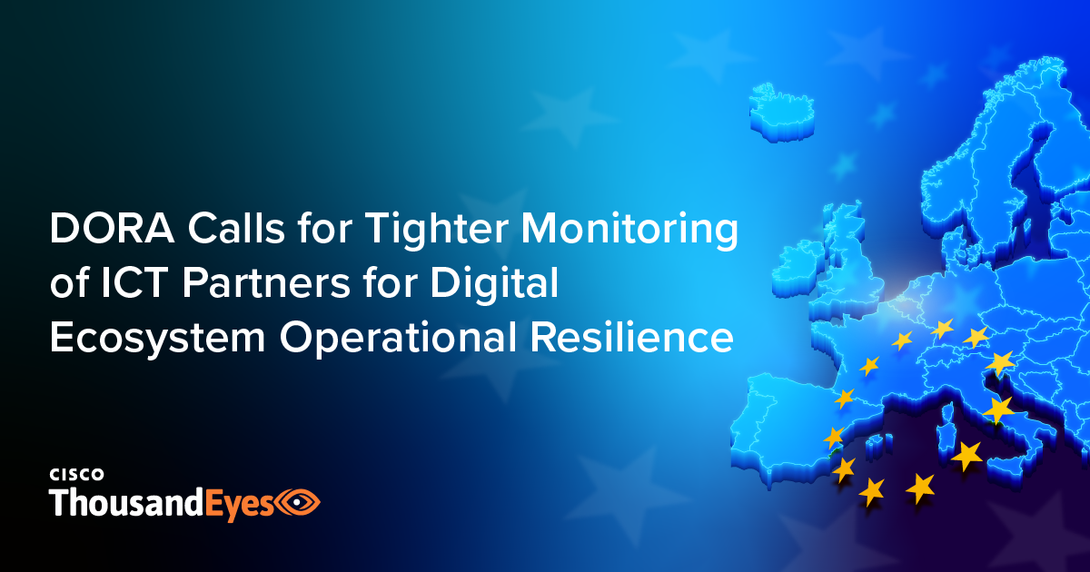 DORA Calls for Tighter Monitoring of ICT Partners
