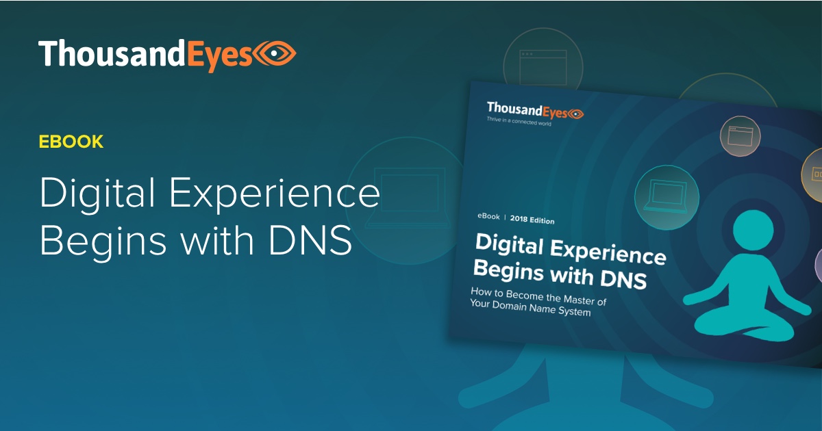 Digital Experience Begins with DNS eBook | ThousandEyes