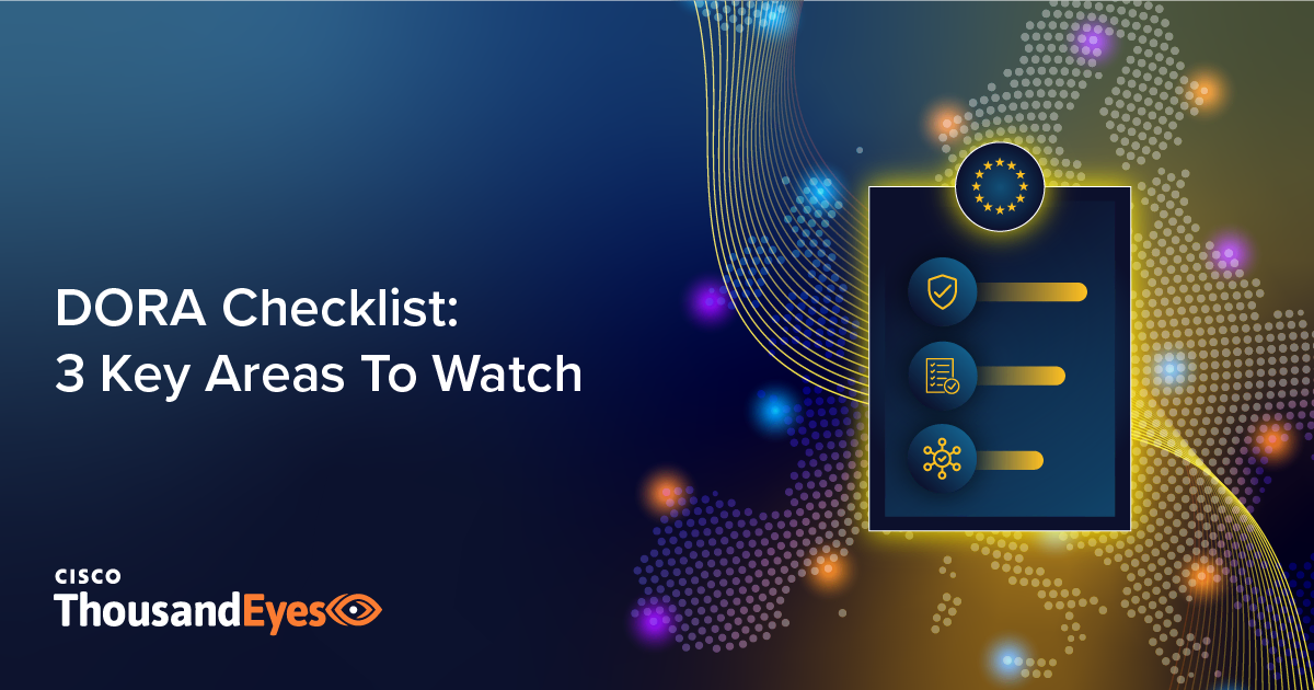 DORA Checklist: 3 Key Areas To Watch