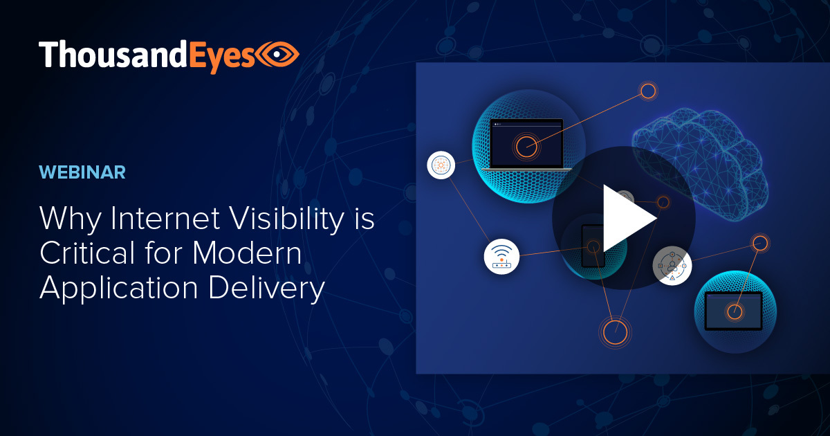 Why Internet Visibility is Critical for Modern Application Delivery