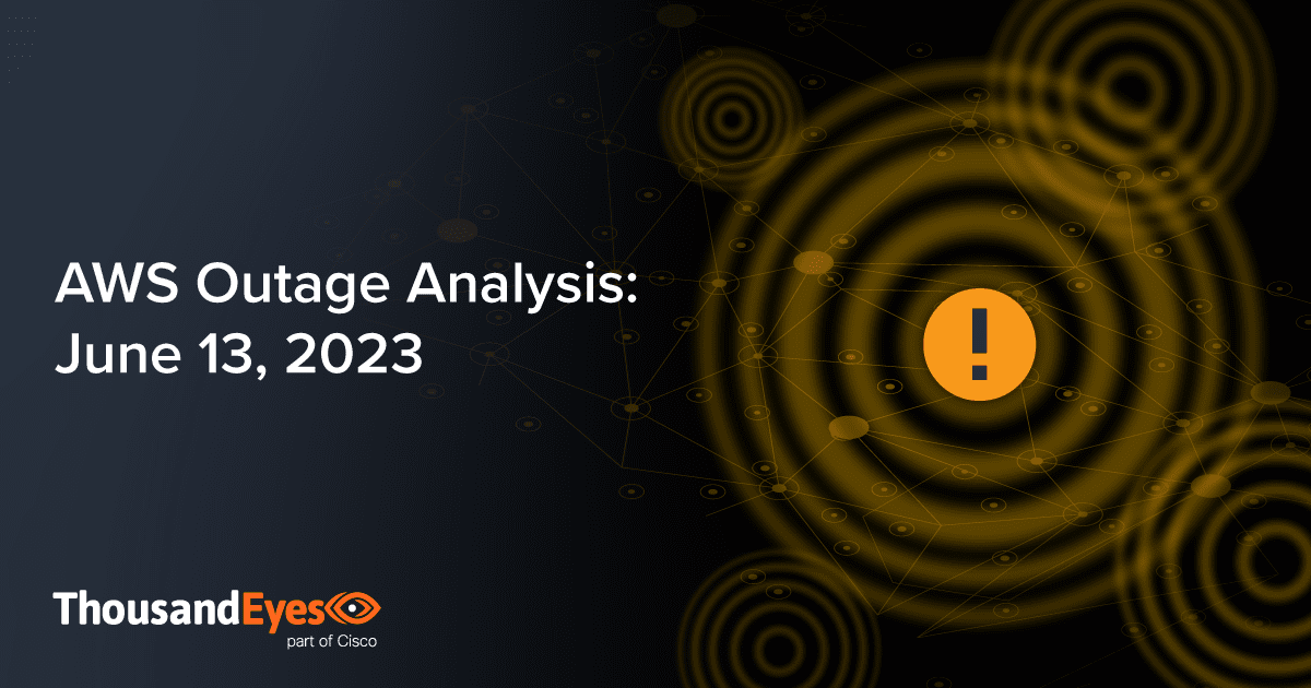 AWS Outage Analysis: June 13, 2023
