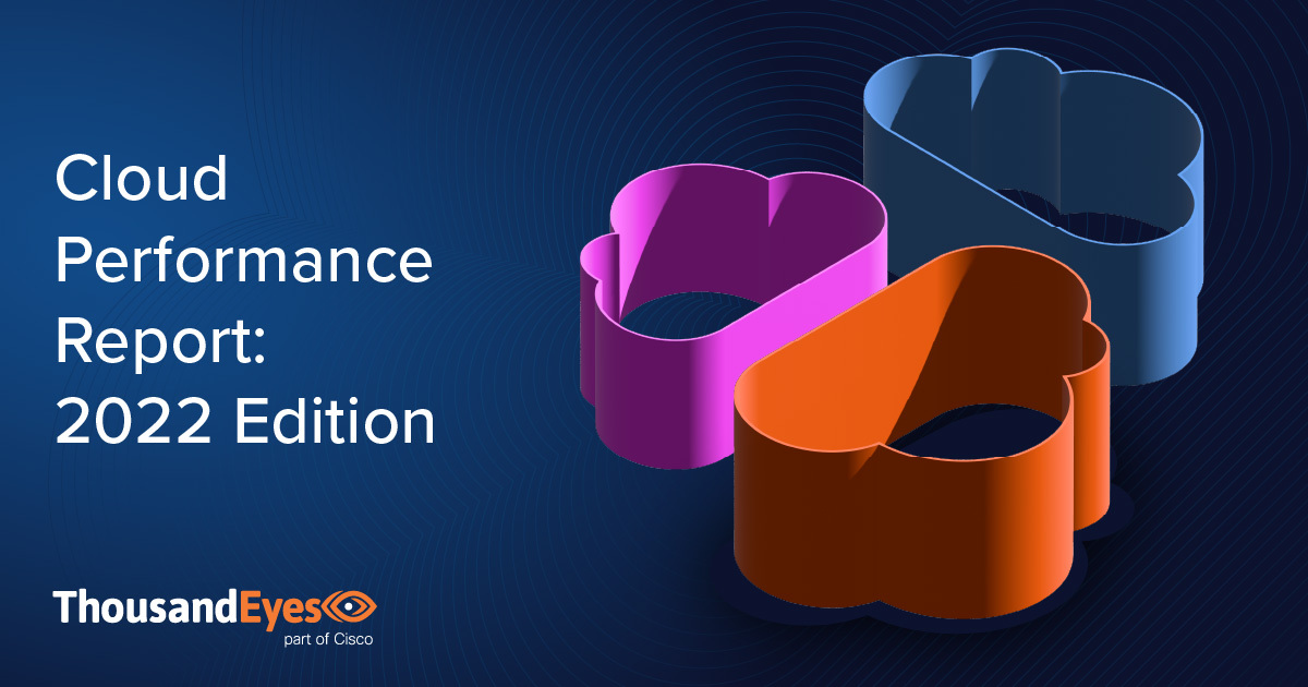 Cloud Performance Report: 2022 Edition