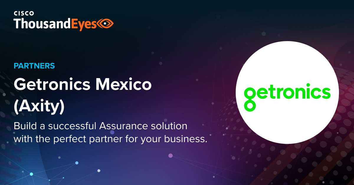 Getronics Mexico (Axity) | ThousandEyes Partner