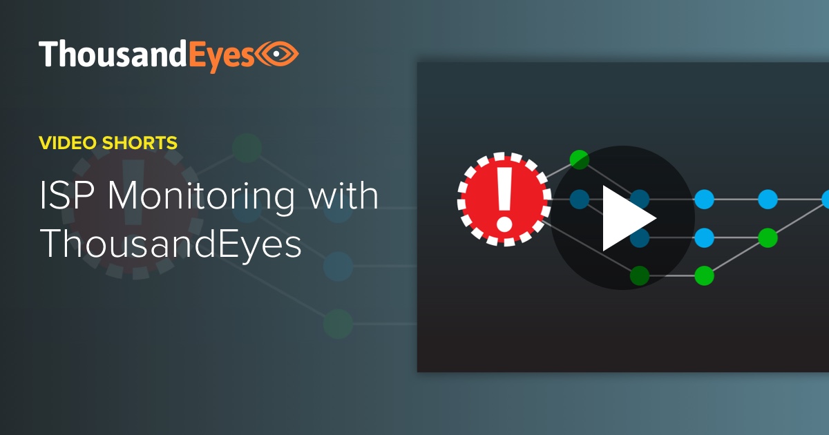 ISP Monitoring with ThousandEyes | ThousandEyes