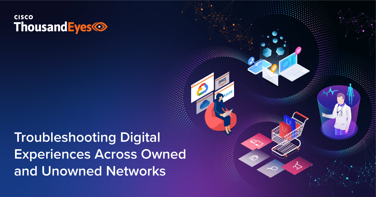 Troubleshooting Across Owned and Unowned Networks