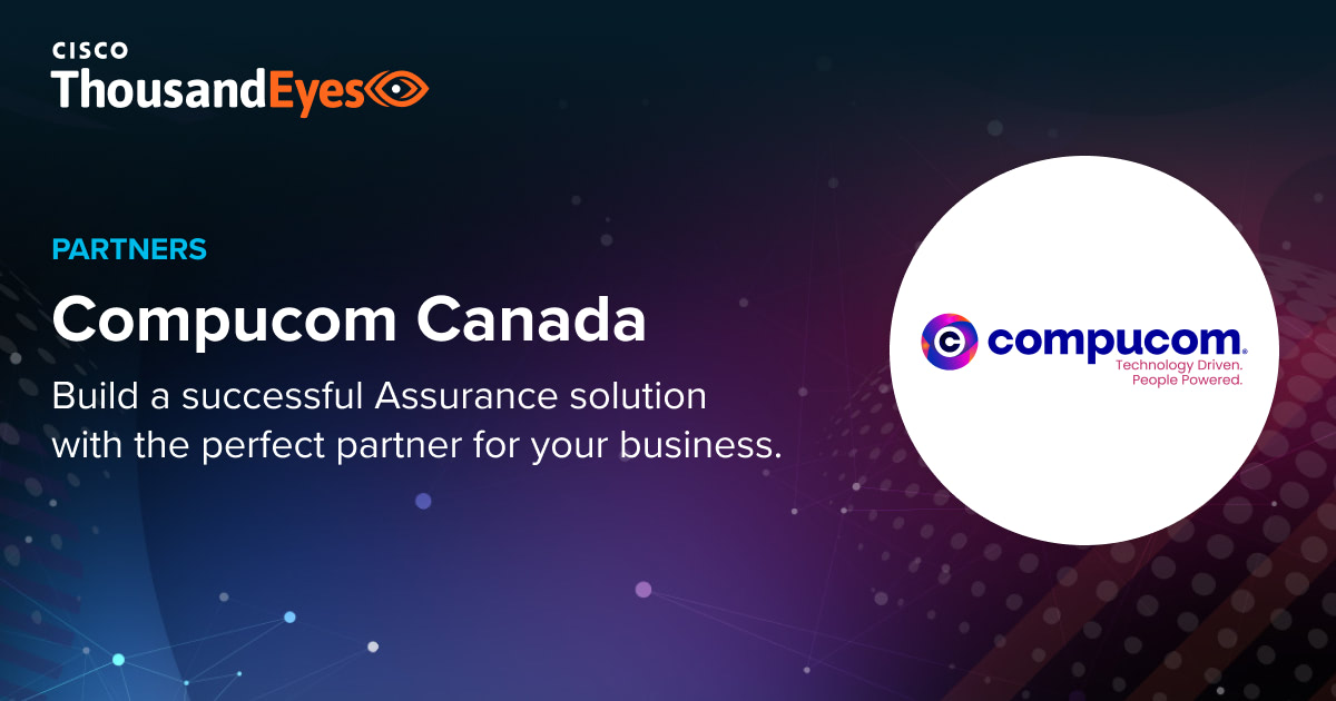 Compucom Canada | ThousandEyes Partner