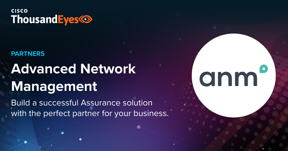 Advanced Network Management | ThousandEyes Partner