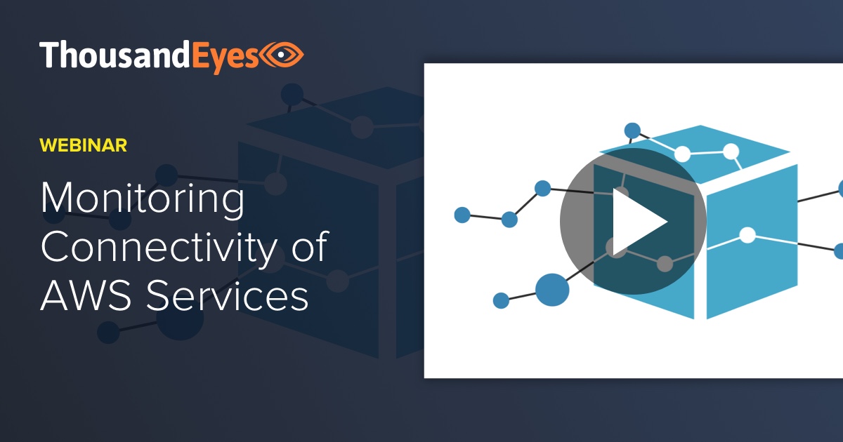 Monitoring Connectivity of AWS Services | ThousandEyes
