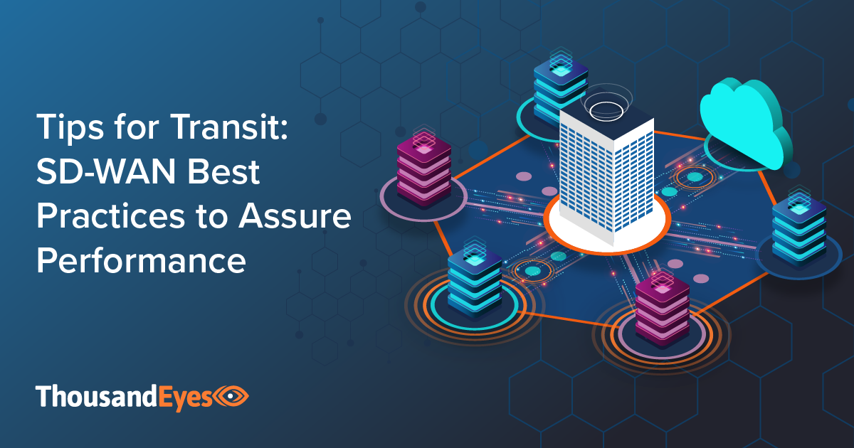 Transit Tips: SD-WAN Best Practices to Assure Performance