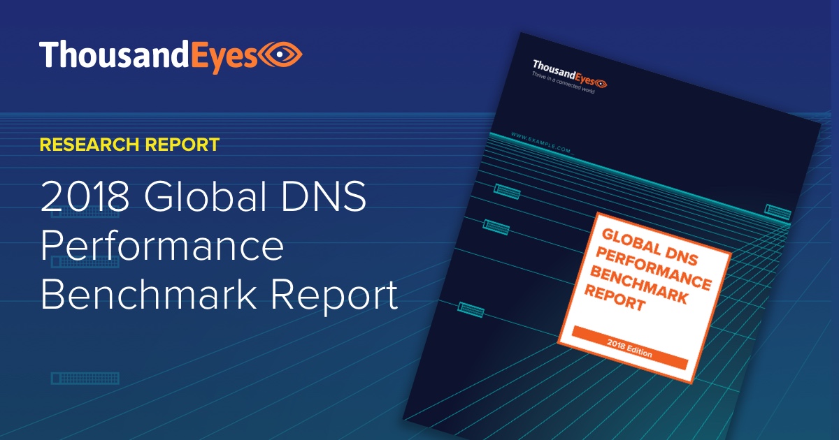 2018 Global DNS Performance Benchmark Report | ThousandEyes