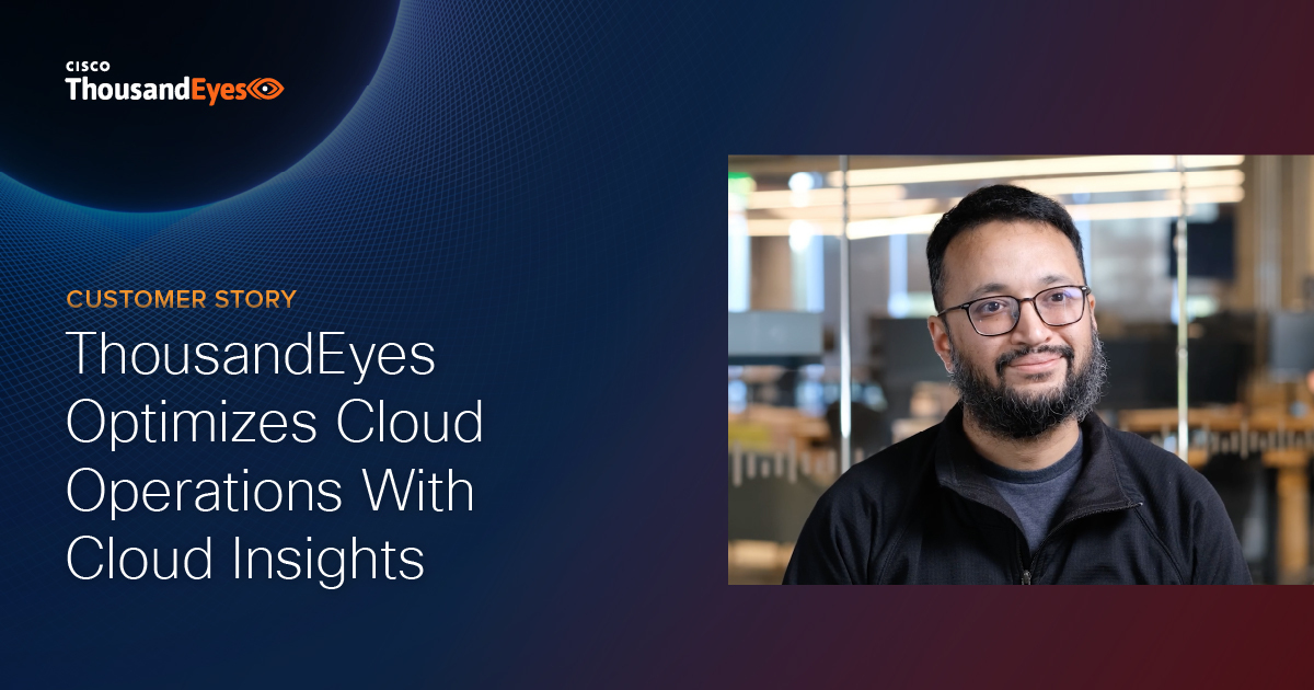 ThousandEyes Optimizes Cloud Operations With Cloud Insights