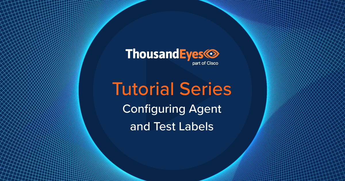 Tutorial: Configuring Agent and Test Labels