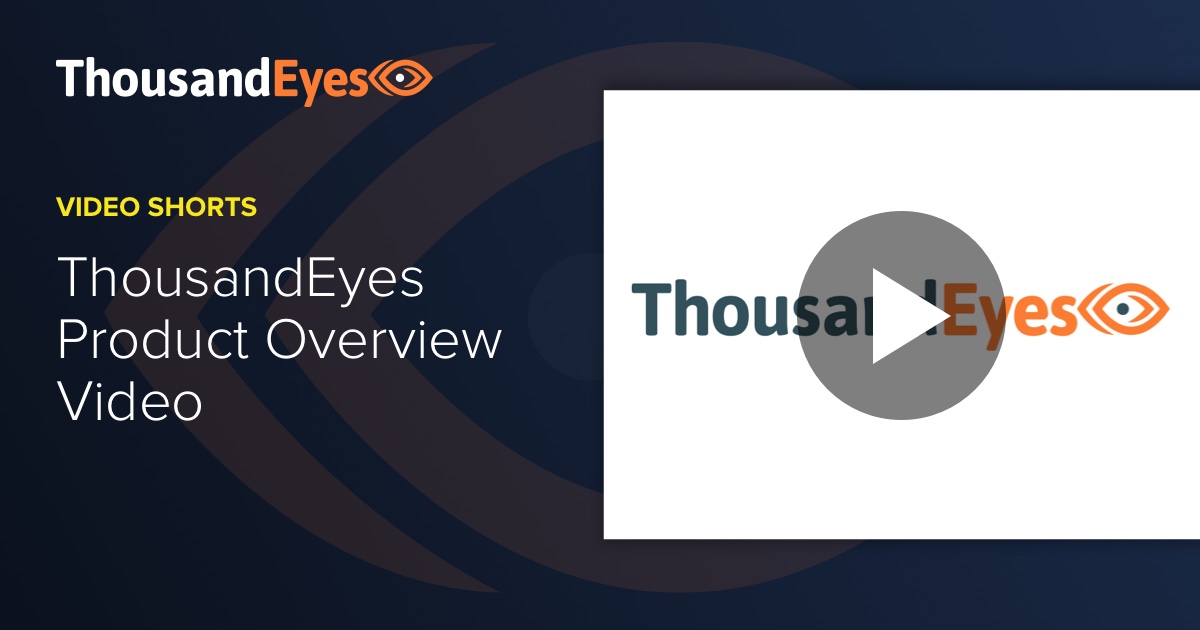 ThousandEyes Platform Overview