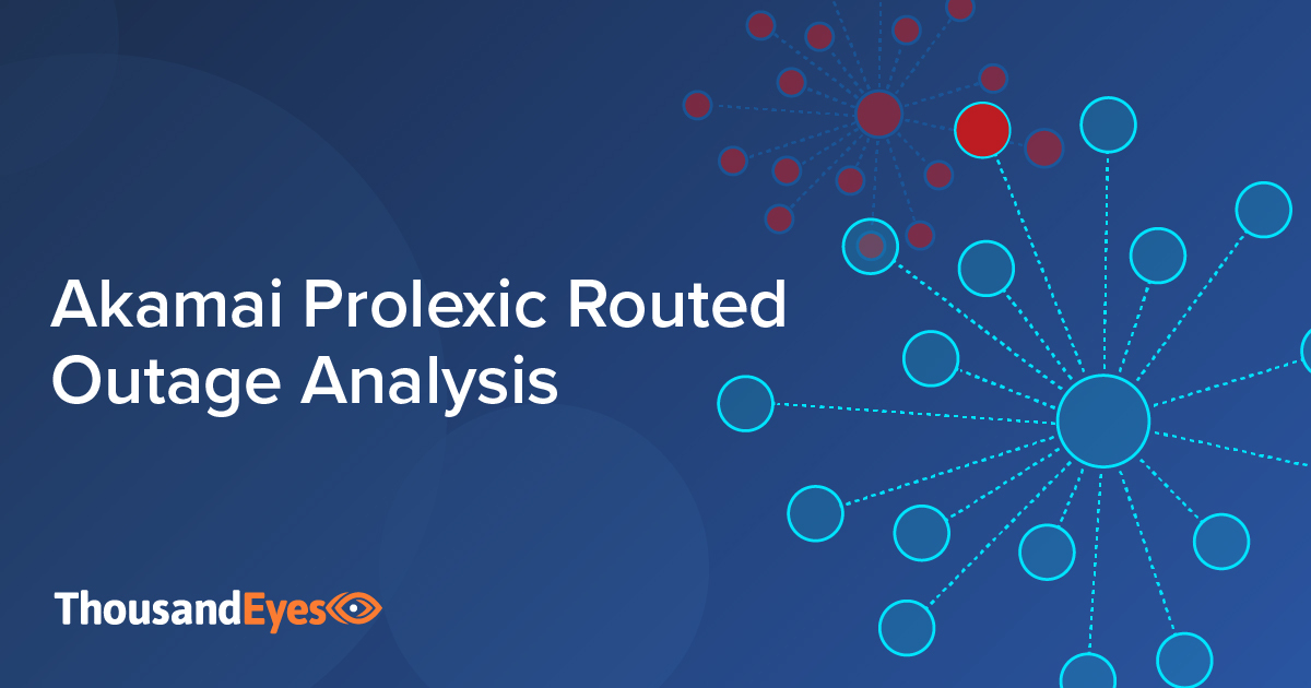 Akamai Prolexic Routed Outage Analysis | ThousandEyes