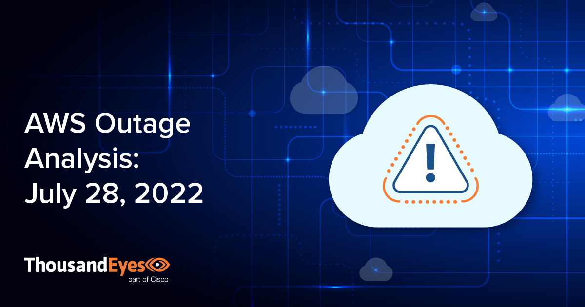 AWS Outage Analysis: July 28, 2022