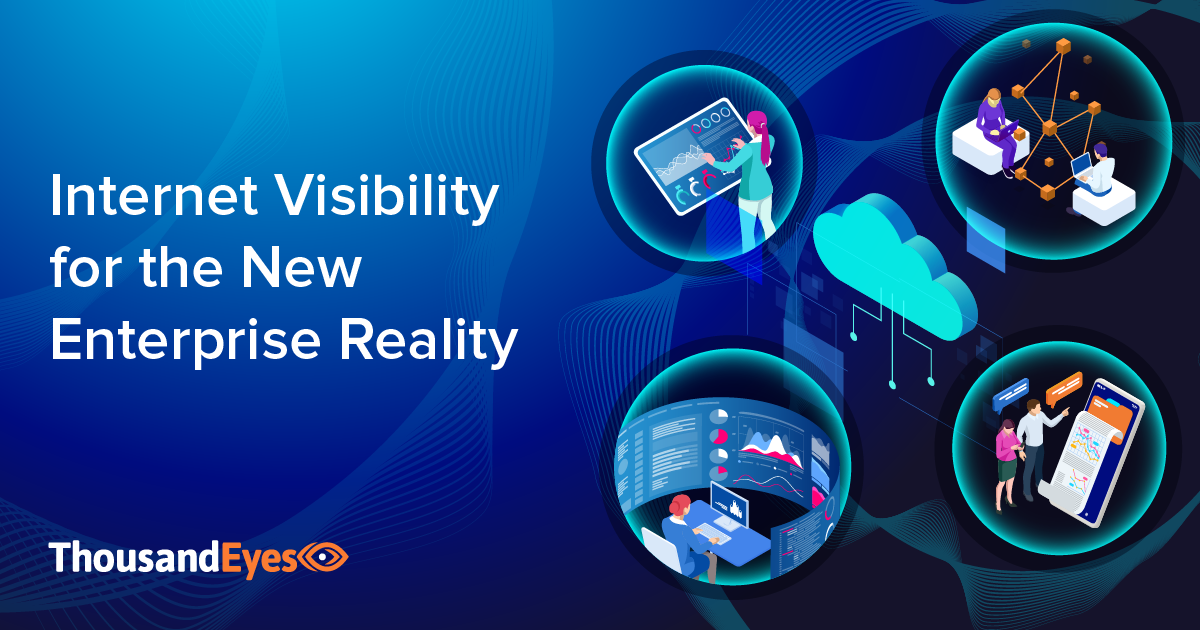 Internet Visibility for the New Enterprise Reality