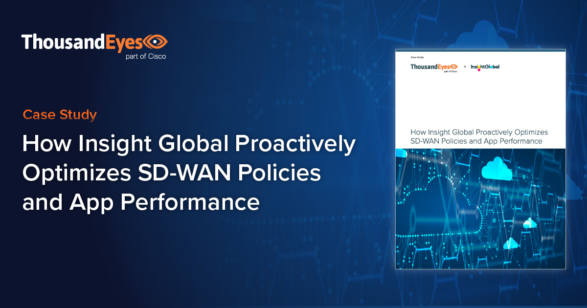 How Insight Global Proactively Optimizes SD-WAN Policies and App Performance