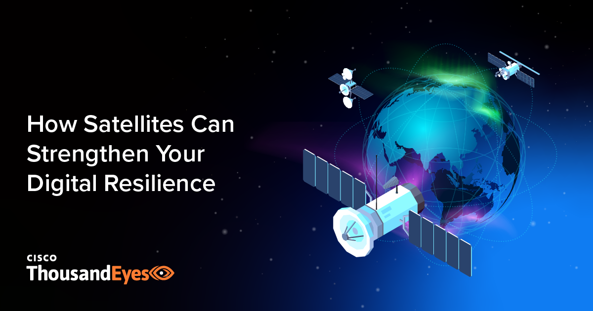How Satellites Can Strengthen Your Digital Resilience