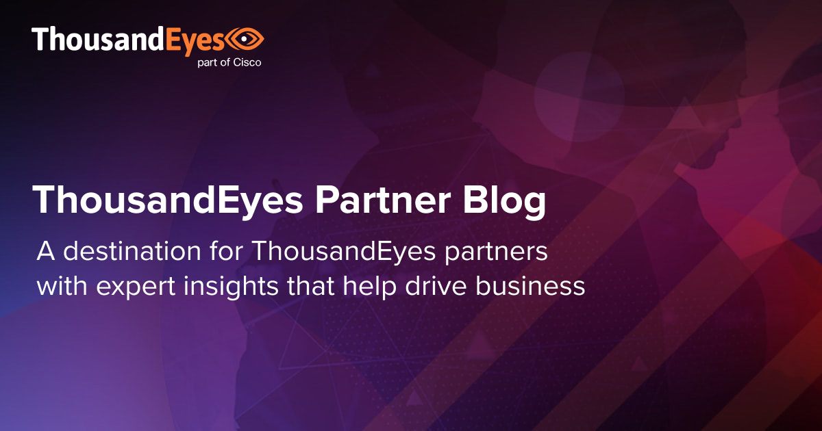 ThousandEyes Partner Blog