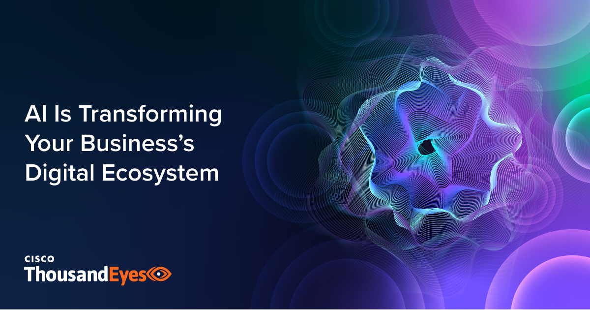 AI Is Transforming Your Business’s Digital Ecosystem