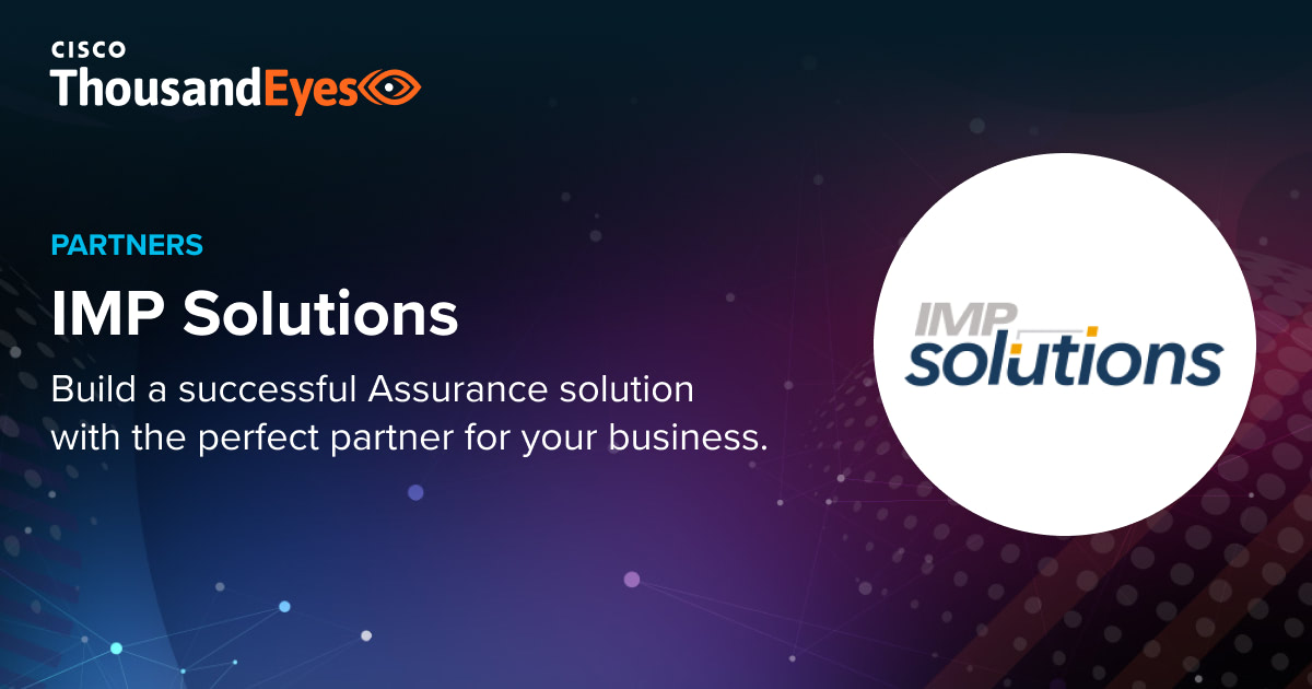 IMP Solutions | ThousandEyes Partner