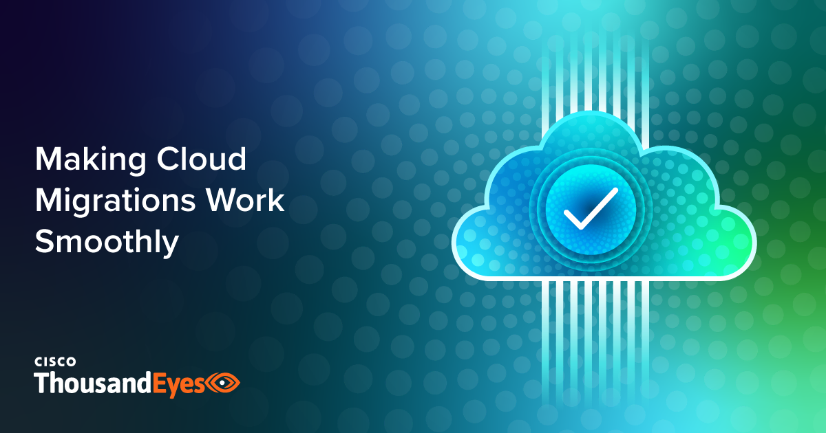 Making Cloud Migrations Work Smoothly