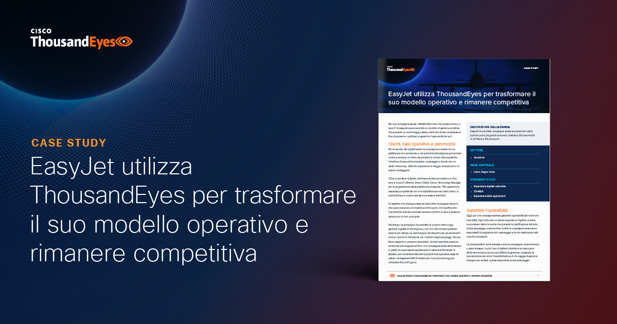 EasyJet utilizza ThousandEyes per trasformare il suo modello operativo ...