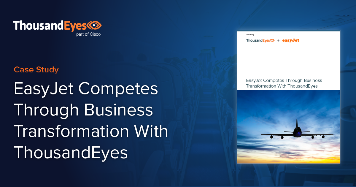 EasyJet Competes Through Business Transformation With ThousandEyes