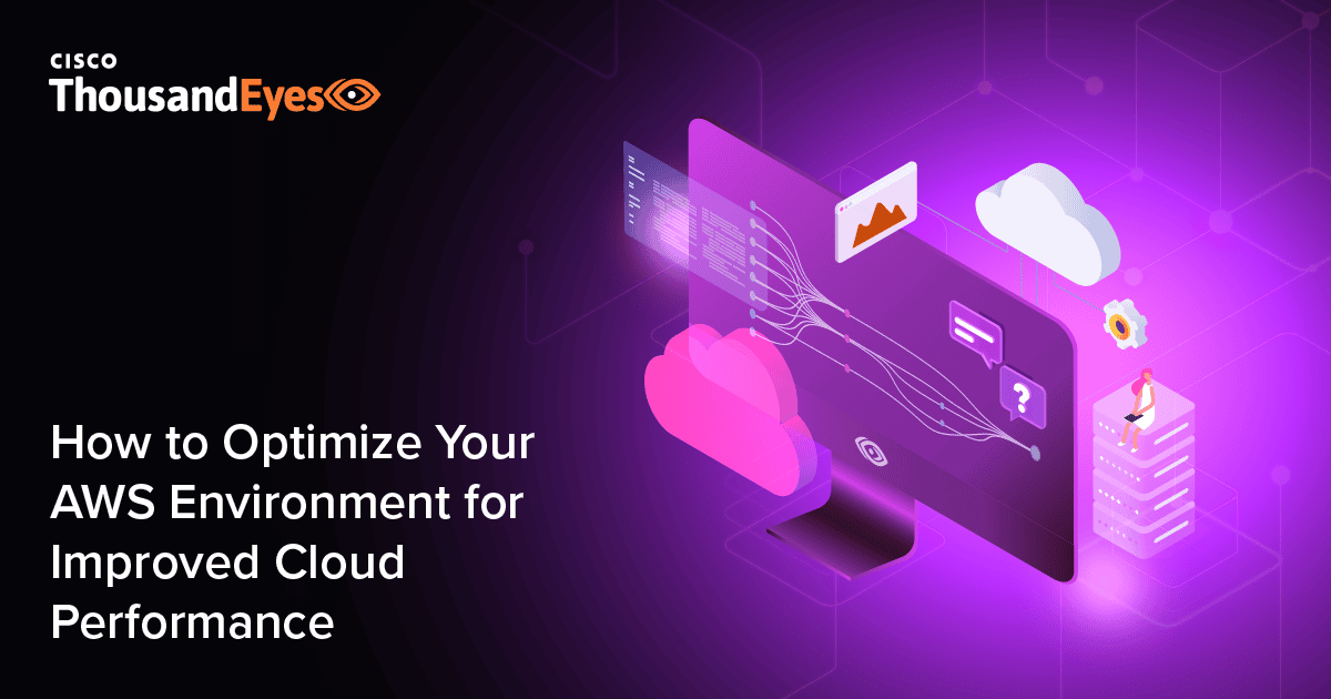 How to Optimize Your AWS Environment for Improved Cloud Performance