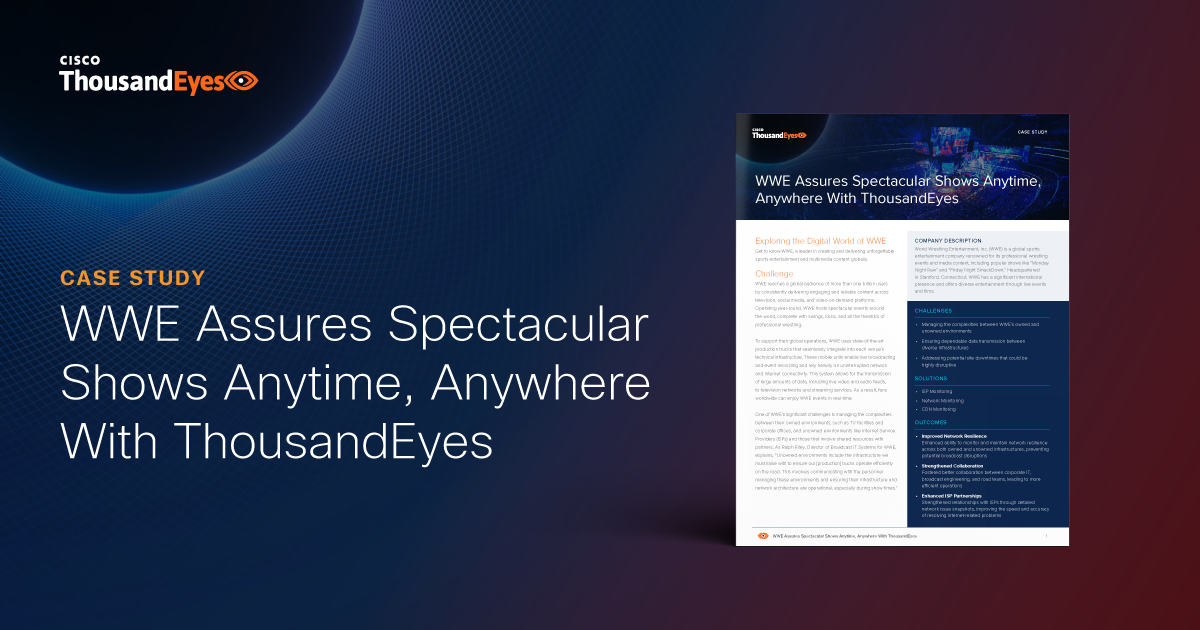 WWE Assures Spectacular Shows Anytime, Anywhere With ThousandEyes